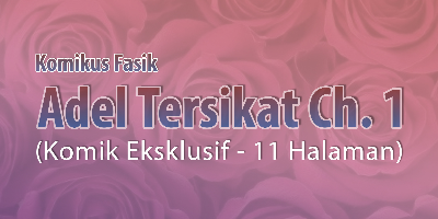 Adel Tersikat (Komik - 11 Halaman) - Trakteer.id