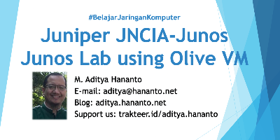Juniper JNCIA-Junos [video #04] Junos Lab using Olive VM - Trakteer.id