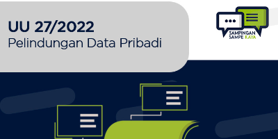 UU 27/2022 - Pelindungan Data Pribadi dari Sampingan Sampe Kaya ...