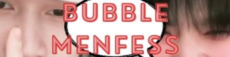 Bubble Menfess (bubblemenfess) - Trakteer.id