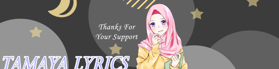 Tamaya Lyrics (TamayaLyrics) - Trakteer.id